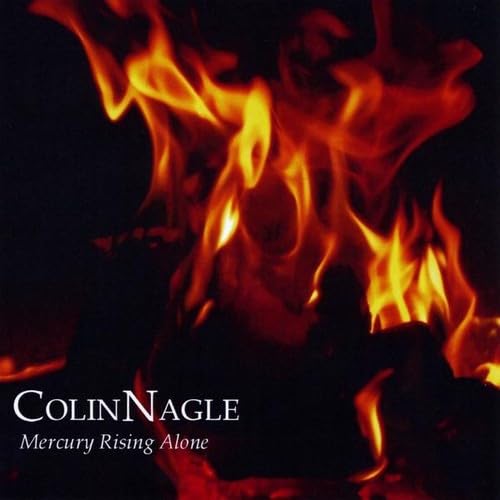 Colin Nagle - Mercury Rising Alone - Amazon.com Music