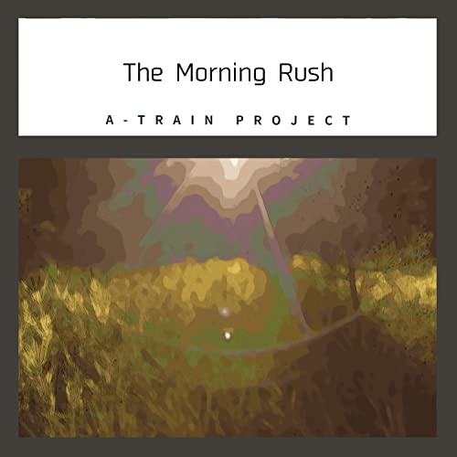 Play The Morning Rush by A-Train Project on Amazon Music