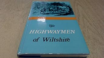 Highwaymen of Wiltshire: Amazon.co.uk: Waylen, James: 9780851040080: Books