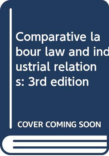 Comparative labour law and industrial relations: 3rd edition: Blanpain ...