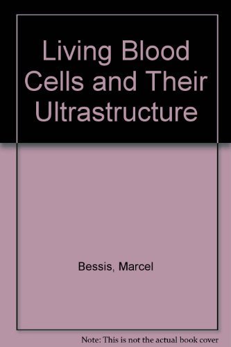 Living Blood Cells and Their Ultrastructure: 9780387059815: Amazon.com ...