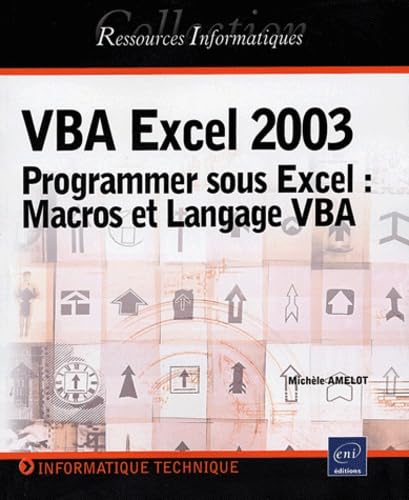 Amazon.fr - VBA Excel 2003: Programmer sous Excel : Macros et langage VBA - Amelot, Michèle - Livres