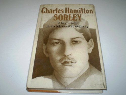 Charles Hamilton Sorley: a Biography: Jean Moorcroft Wilson ...