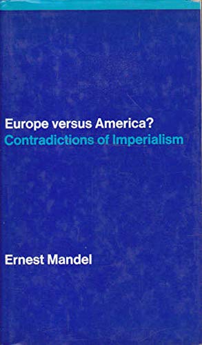 Europe Vs America : Contradictions of Imperialism: Amazon.co.uk: Books