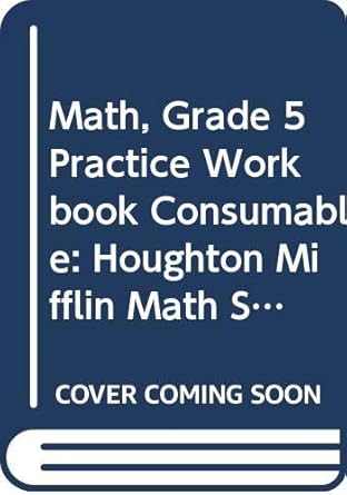 Math, Grade 5 Practice Workbook Consumable: Houghton Mifflin Math ...