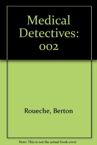 The Medical Detectives: Volume II: Roueche, Berton: 9780525242703 ...