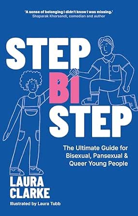 Amazon.com: Step Bi Step: The Ultimate Guide for Bisexual, Pansexual ...