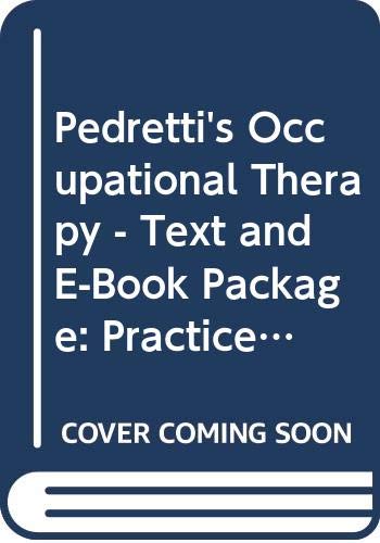 Buy Pedretti's Occupational Therapy: Practice Skills for Physical ...
