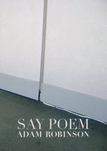 Say Poem: Robinson, Adam: 9781500790424: Amazon.com: Books