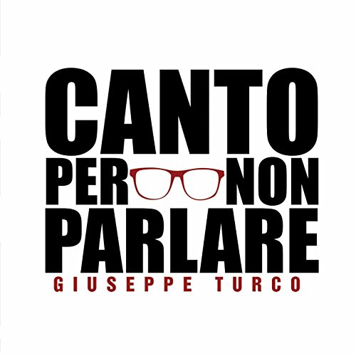 Canto per non parlare von Giuseppe Turco bei Amazon Music - Amazon.de