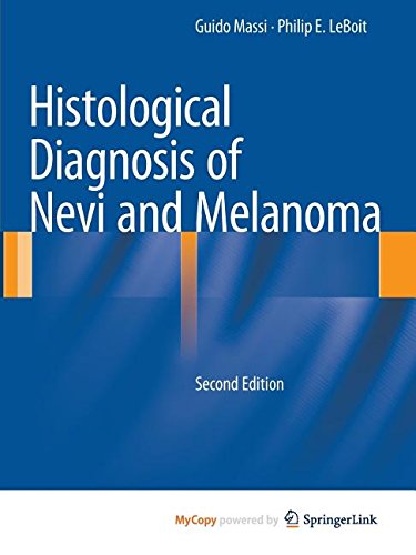 Histological Diagnosis of Nevi and Melanoma: Guido Massi, Philip E ...