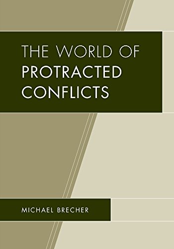 The World of Protracted Conflicts - Kindle edition by Brecher, Michael ...