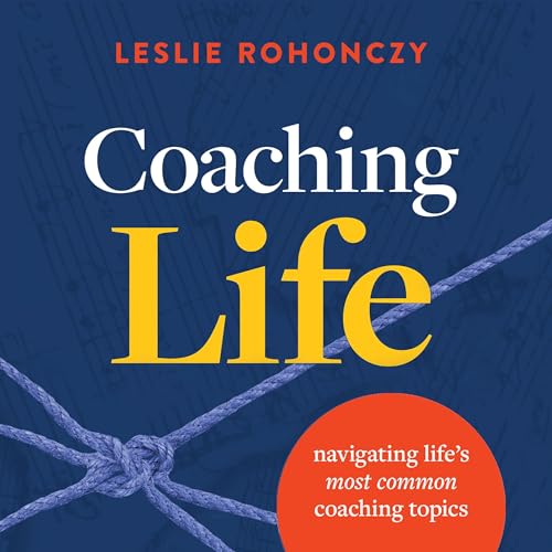Amazon.com: Coaching Life: Navigating Life's Most Common Coaching ...