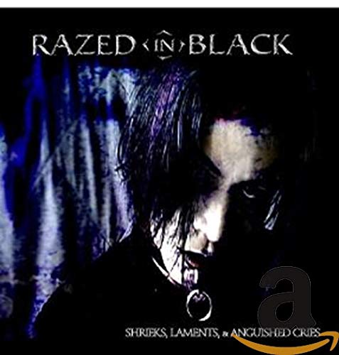 Razed in Black, Razed in Black - Shrieks Laments & Anguished Cries ...