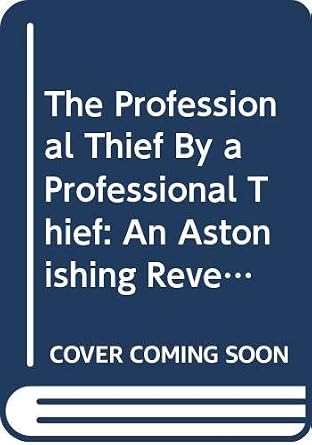 The Professional Thief By a Professional Thief: An Astonishing ...