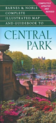 Barnes & Noble Complete Illustrated Map and Guidebook to Central Park ...