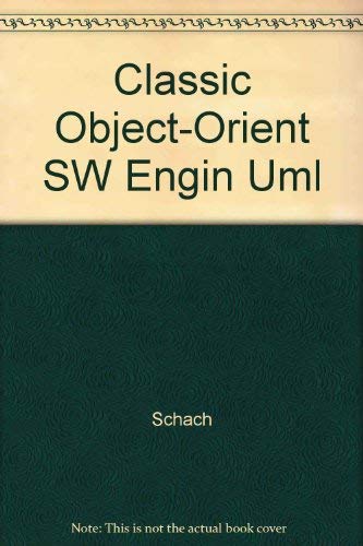 Classical And Object Oriented Software Engineering With Uml And C