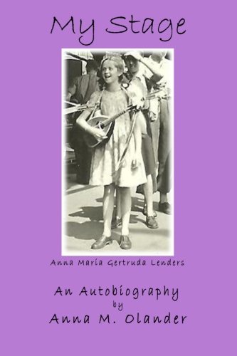 My Stage: An Autobiography: Olander, Anna M.: 9781480090521: Amazon.com ...