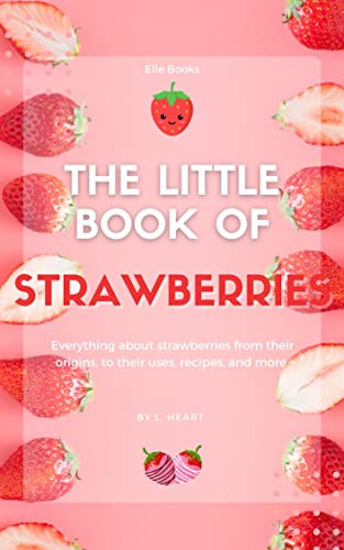 Amazon.co.jp: The Little Book of Strawberries (English Edition) eBook ...