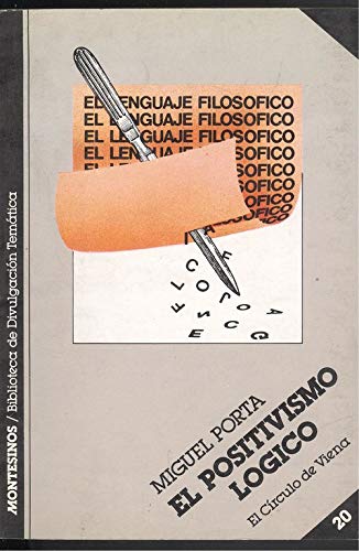 POSITIVISMO LOGICO (BIBLIOTECA DE DIVULGACION TEMATICA) : PORTA, MIGUEL ...