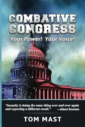 COMBATIVE CONGRESS: Your Power! Your Voice!: Mast, Tom: 9798989235407 ...