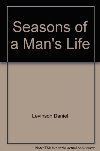 Daniel Levinson Quotes The Seasons Of A Man's Life: The Groundbreaking