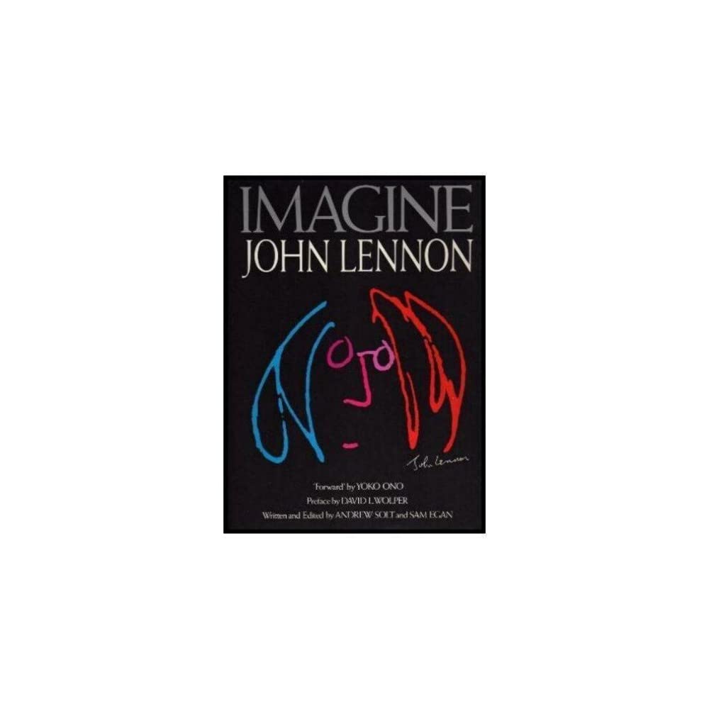 Imagine: John Lennon: Solt, Andrew, Egan, Sam, Ono, Yoko, Wolper, David ...