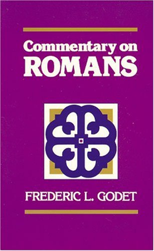 Commentary on Romans: Godet, Frederick L.: 9780825427329: Amazon.com: Books