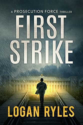 First Strike: A Prosecution Force Thriller (The Prosecution Force ...