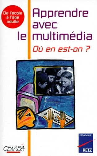 Apprendre Avec Le Multimedia. Ou En Est-On ? : Collectif, Clément, Jean ...