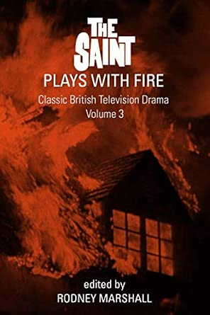 The Saint Plays With Fire: The Saint: Classic British Television Drama ...