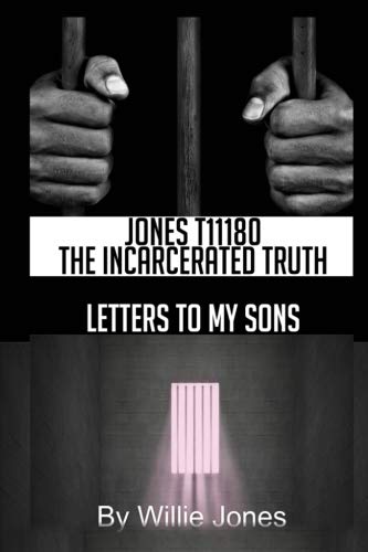 Jones T11180 The Incarcerated Truth: Jones Jr, Willie R: 9781722190590 ...
