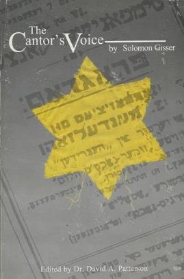 The Cantor's Voice: Gisser, Solomon;Patterson, David: 9781882595150 ...