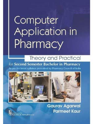 Computer Application in Pharmacy: Theory and Practical for Second ...