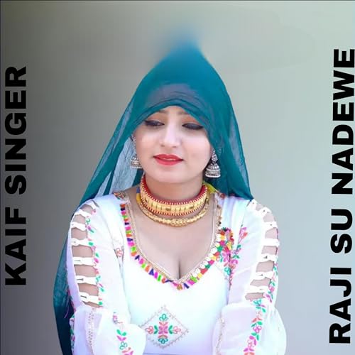 Écouter RAJI SU NADEWE par Kaif Singer sur Amazon Music Unlimited
