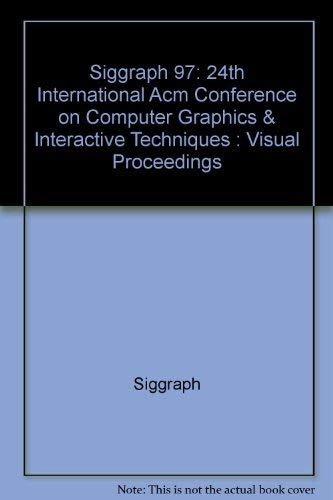 Siggraph 97: 24th International Acm Conference on Computer Graphics & Interactive Techniques ...
