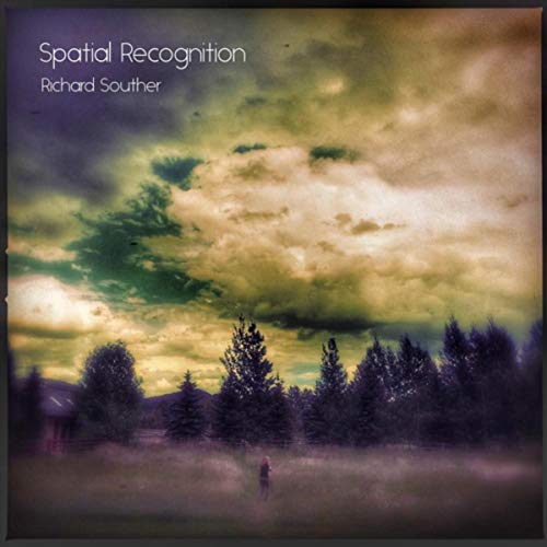 Amazon.com: Spatial Recognition : Richard Souther: Digital Music