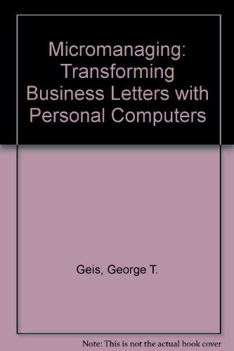 Micromanaging: Transforming business leaders with personal computers ...