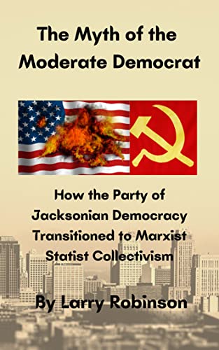 The Myth of the Moderate Democrat: How the Party of Jacksonian ...