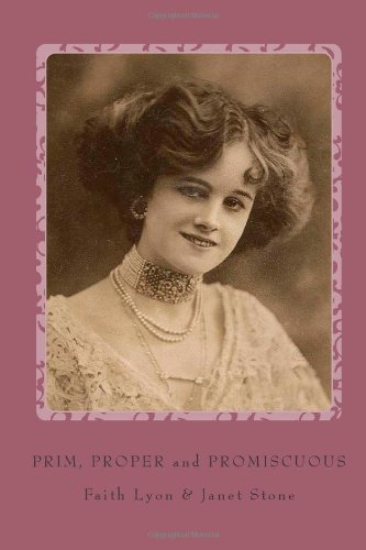 Prim, Proper and Promiscuous: The Lives Of Three Victorian Sisters ...