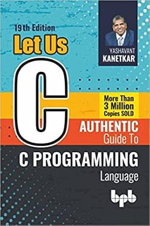 Let Us C: Authentic guide to C programming language - 19th Edition BY ...