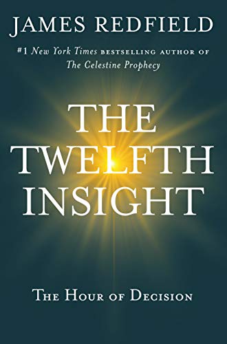 The Twelfth Insight: The Hour of Decision - Kindle edition by Redfield ...