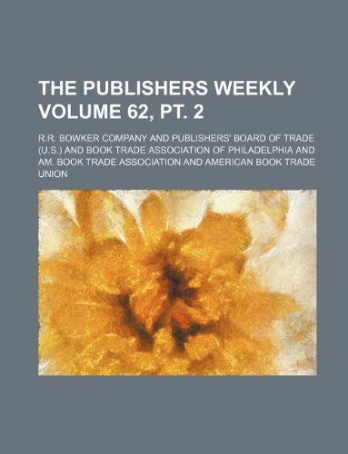 『The Publishers Weekly Volume 62, PT. 2巻』｜感想・レビュー - 読書メーター