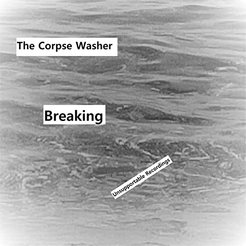 Breaking by The Corpse Washer on Amazon Music - Amazon.com