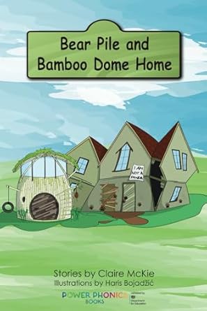 Bear Pile and Bamboo Dome Home: Long Phonemes Book 4 (DfE Validated ...