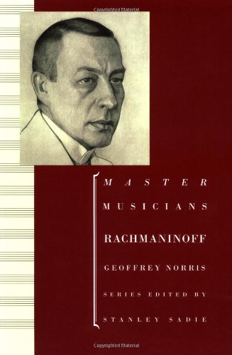 Rachmaninoff (Master Musicians Series): Norris, Geoffrey: 9780198164883 ...