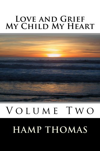 Love and Grief - My Child My Heart eBook : Thomas, Hamp: Amazon.in ...