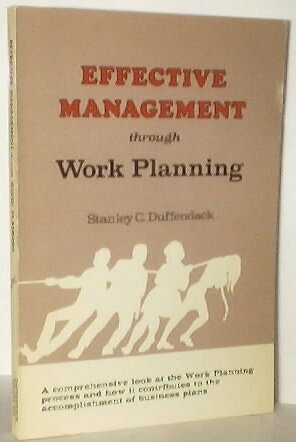 Effective Management Through Work Planning: A Comprehensive Look At The ...