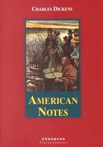 American Notes (Konemann Classics): Dickens, Charles: 9783829053822 ...