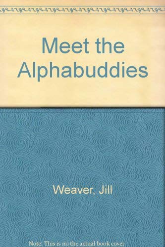 Meet the Alphabuddies: Weaver, Jill, Maxwell, Cassandre: 9780819215185 ...